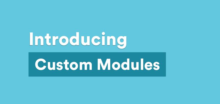 10 ways you can use Custom Modules to enhance your preparation - Marrow