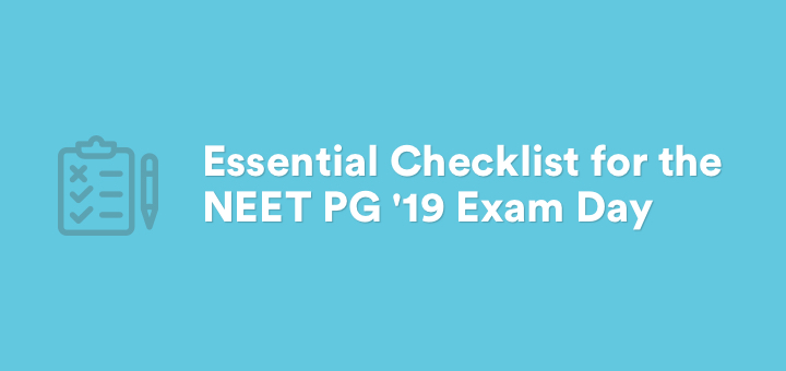 Essential Checklist for the NEET PG '19 Exam Day - Marrow