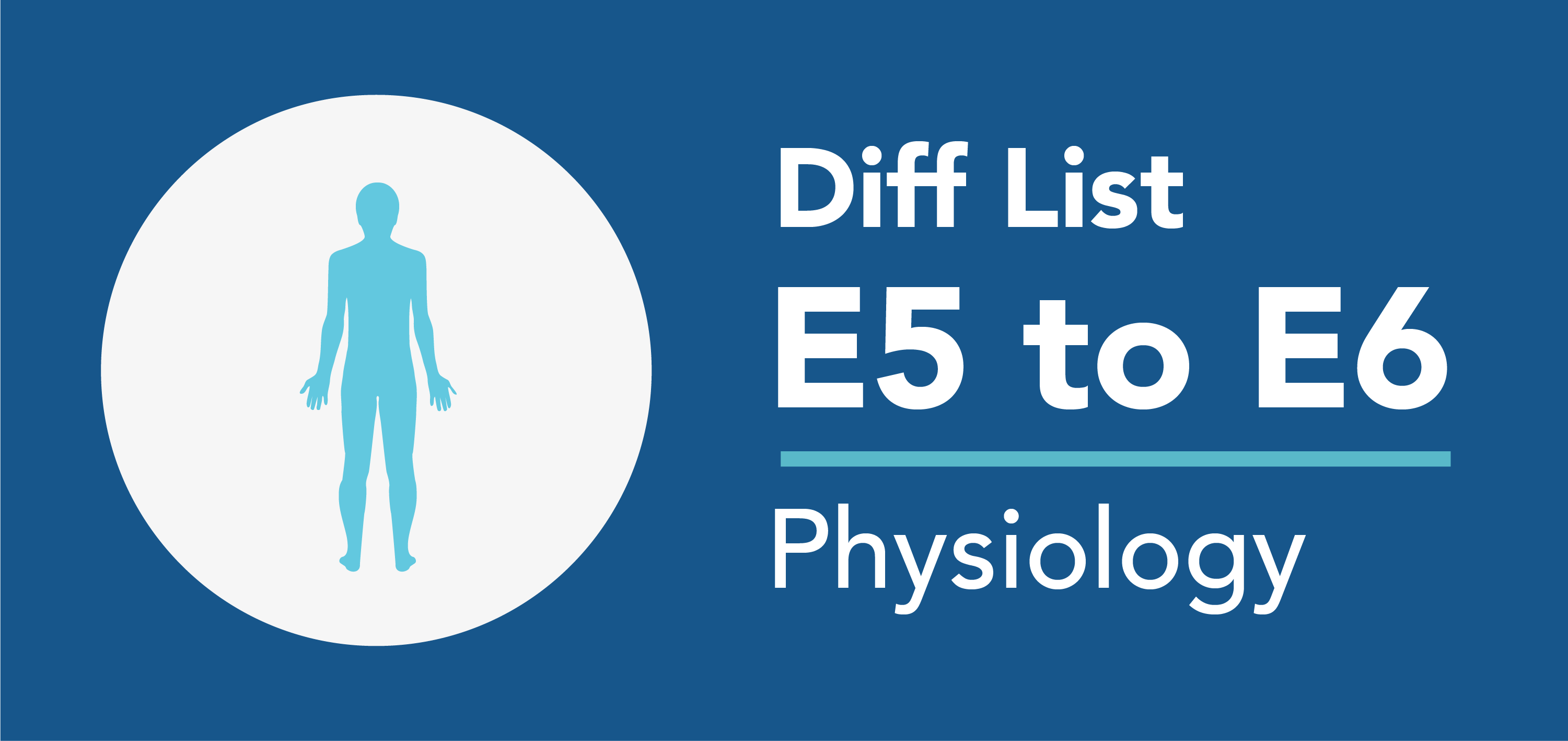 Physiology E5 to E6 Diff List- List of all updates in E6 - Marrow