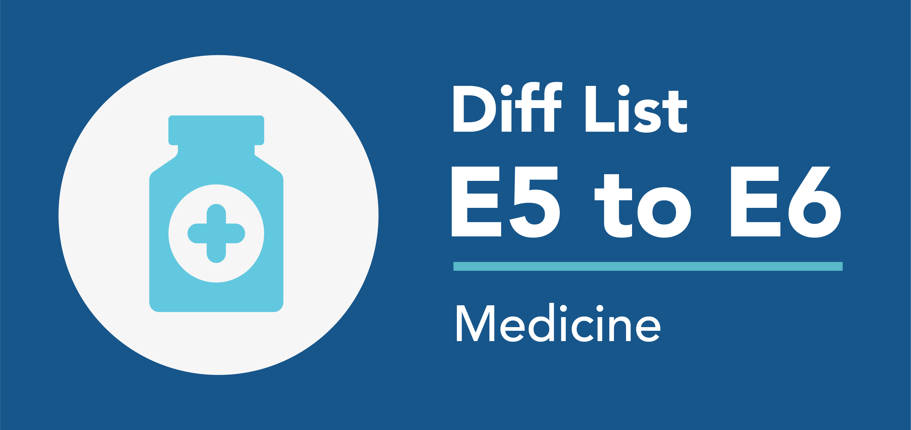Medicine E5 to E6 Diff List – List of all updates in E6 - Marrow