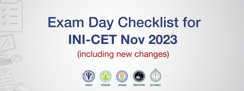 INI-CET Nov 2023 Exam day Checklist (Including new changes) - Marrow